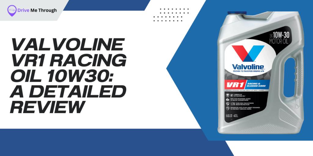 Valvoline VR1 Racing Oil 10W30: A Detailed Review